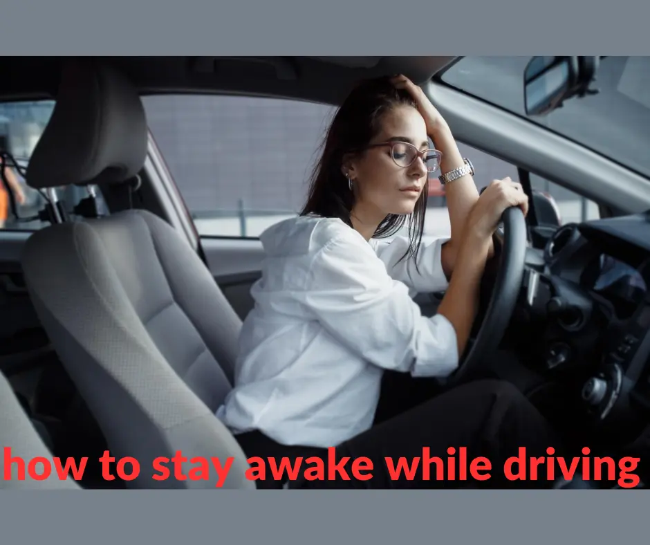How to Stay Awake Behind the Wheel: Effective Techniques - Platinum Life